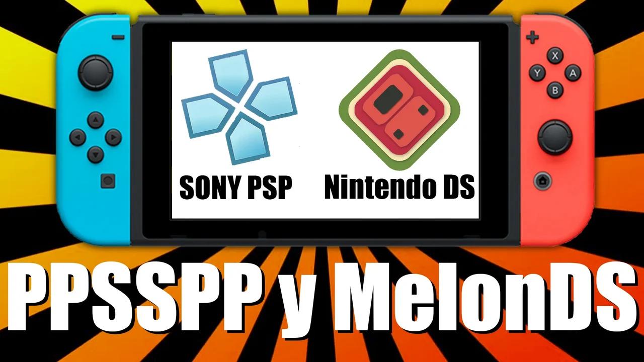 PPSSPP y MelonDS en Switch y Android