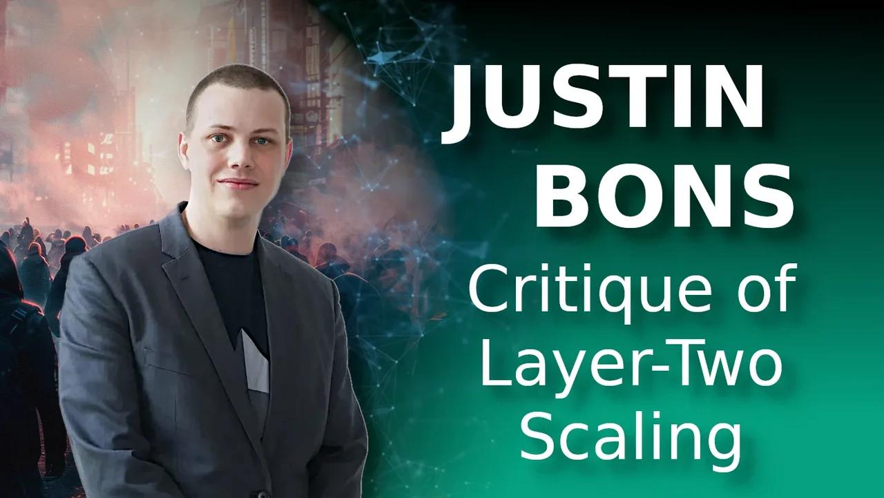 A Harsh Critique of Layer Two Scaling by Justin Bons