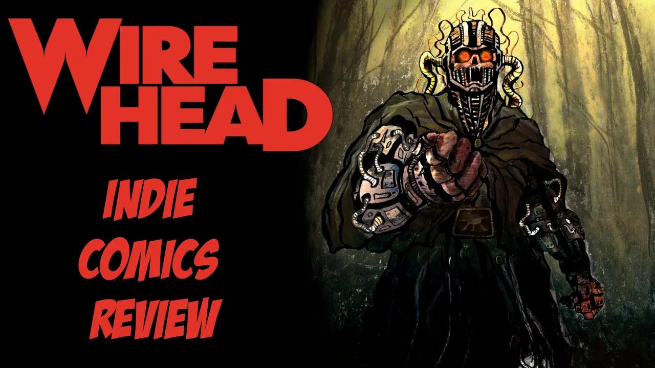 Indie Comics Review - Wire Head (Horror)