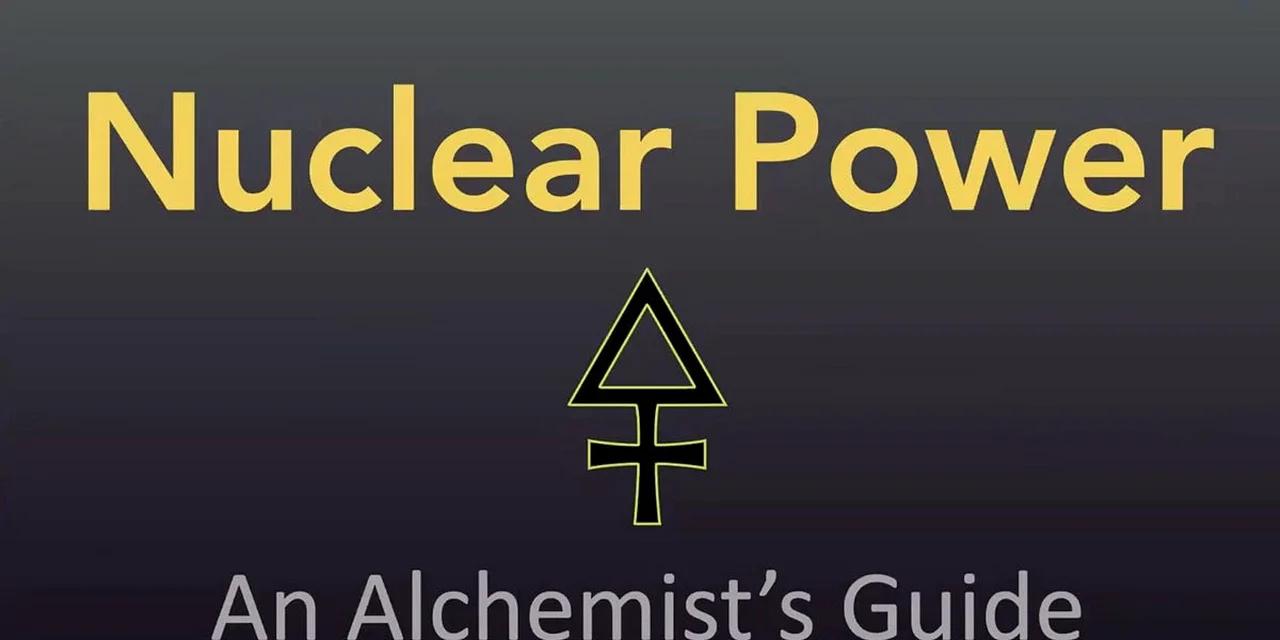 IA - Steven A. Young - Nuclear Power - An Alchemist's Guide - Demystifying the Science