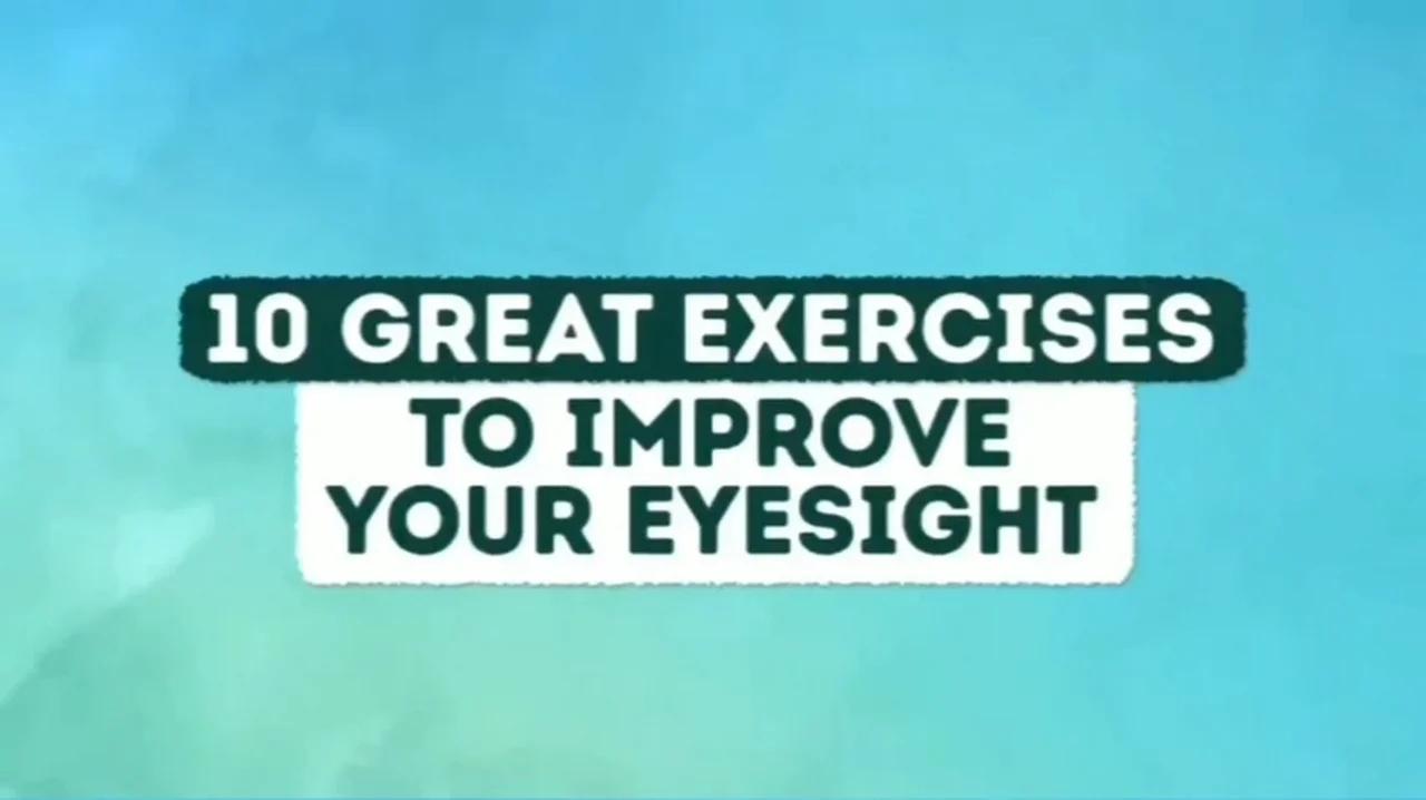 Improving your eyesight with 10 exercises 10 minutes a day