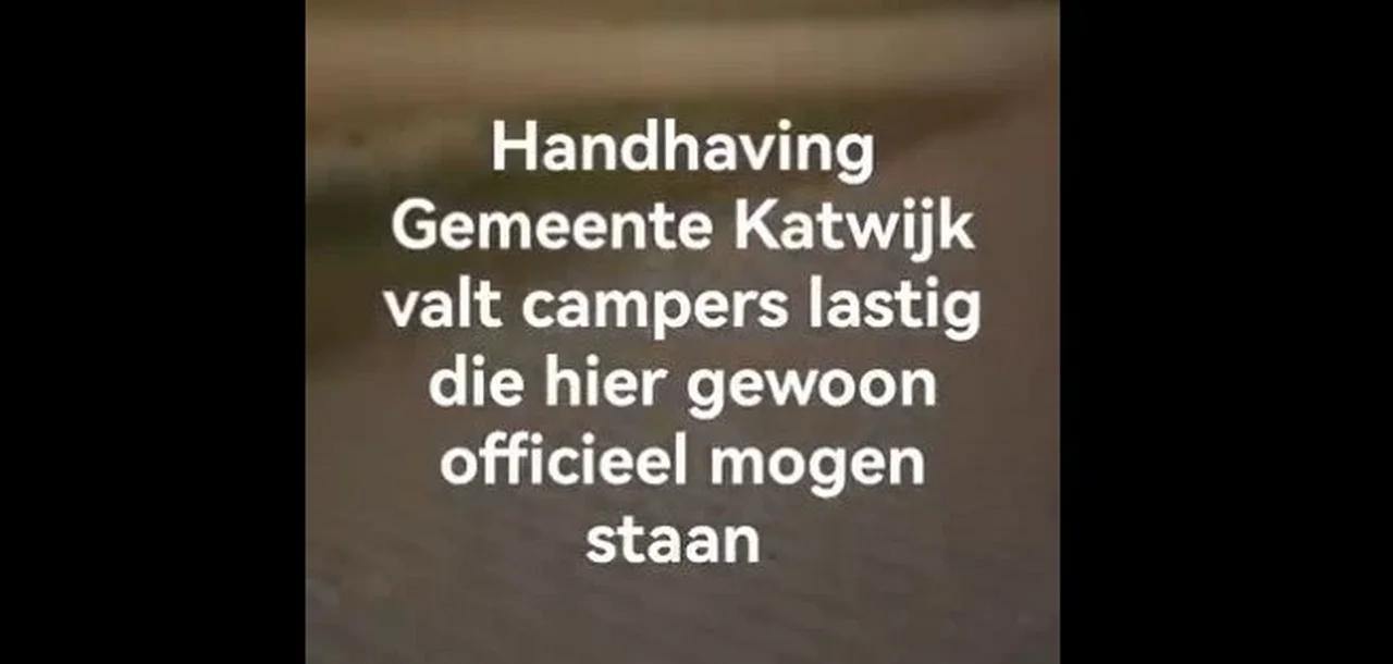 handhaving gemeente katwijk valt campers lastig die hier gewoon ...