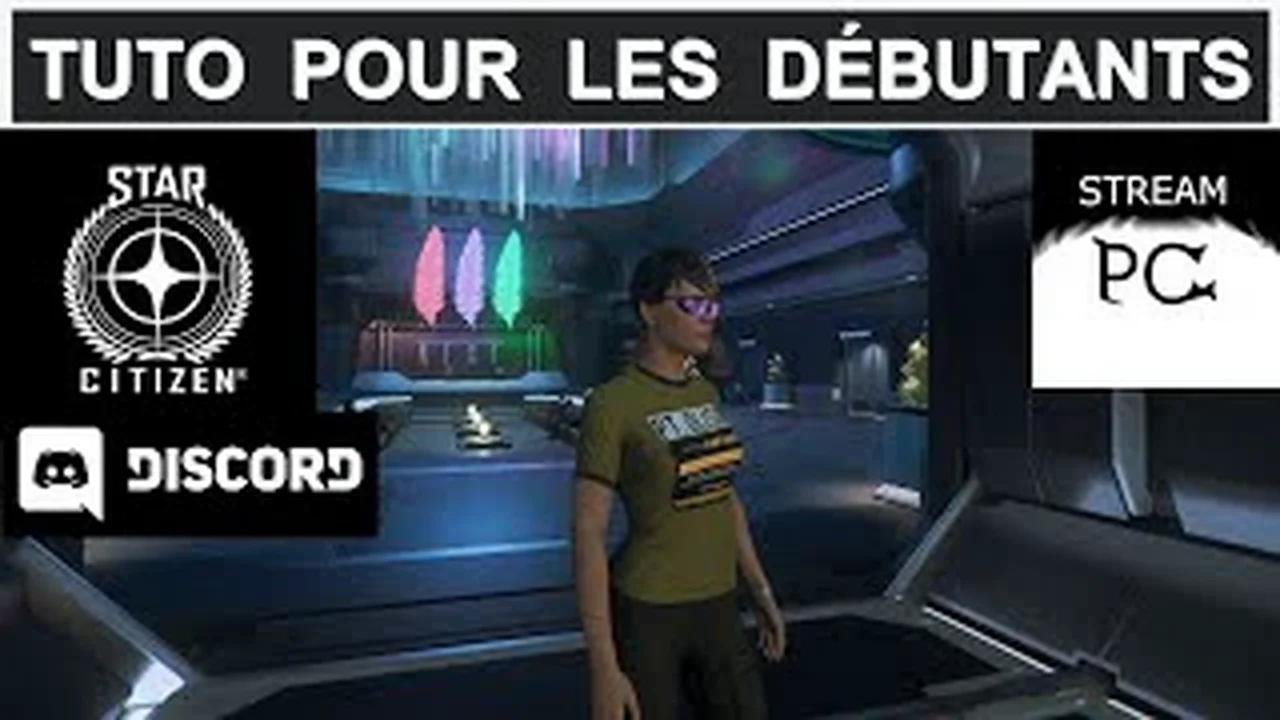 Star Citizen Fr – TUTO DEBUTANT