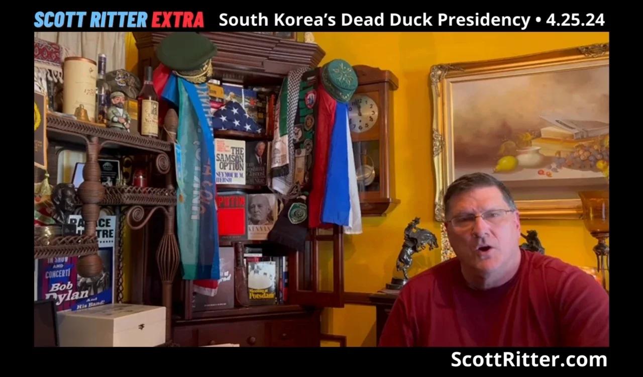 Scott Ritter Extra: South Korea's Dead Duck Presidency