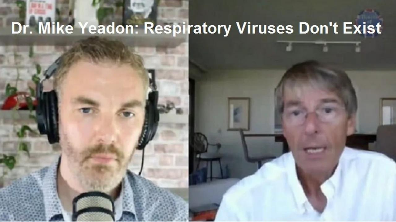 Dr. Mike Yeadon: Respiratory Viruses Don't Exist