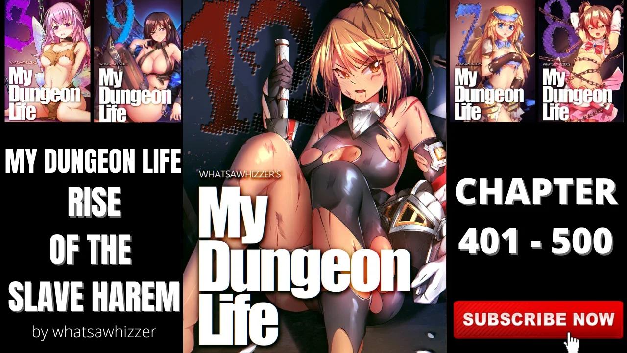 My Dungeon Life Rise of the Slave Harem Chapter 401 to 500