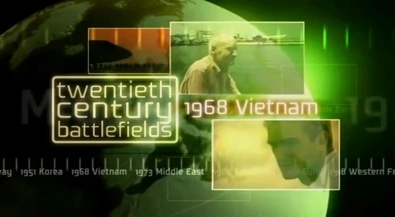 BBC 20th Century Battlefields - 1968 Vietnam (2007)
