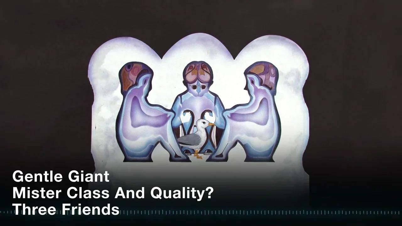 Gentle Giant “Mr. Class and Quality?”