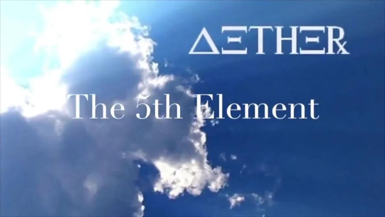 Aether ou quintessence : Le Cinquième Élément