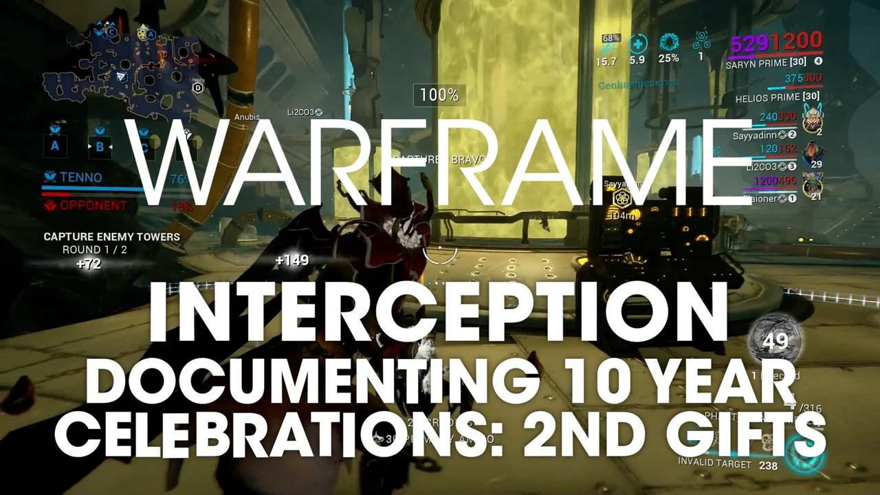 Documenting 10 Year Anniversary 2nd Set Of Gifts Interception - Warframe