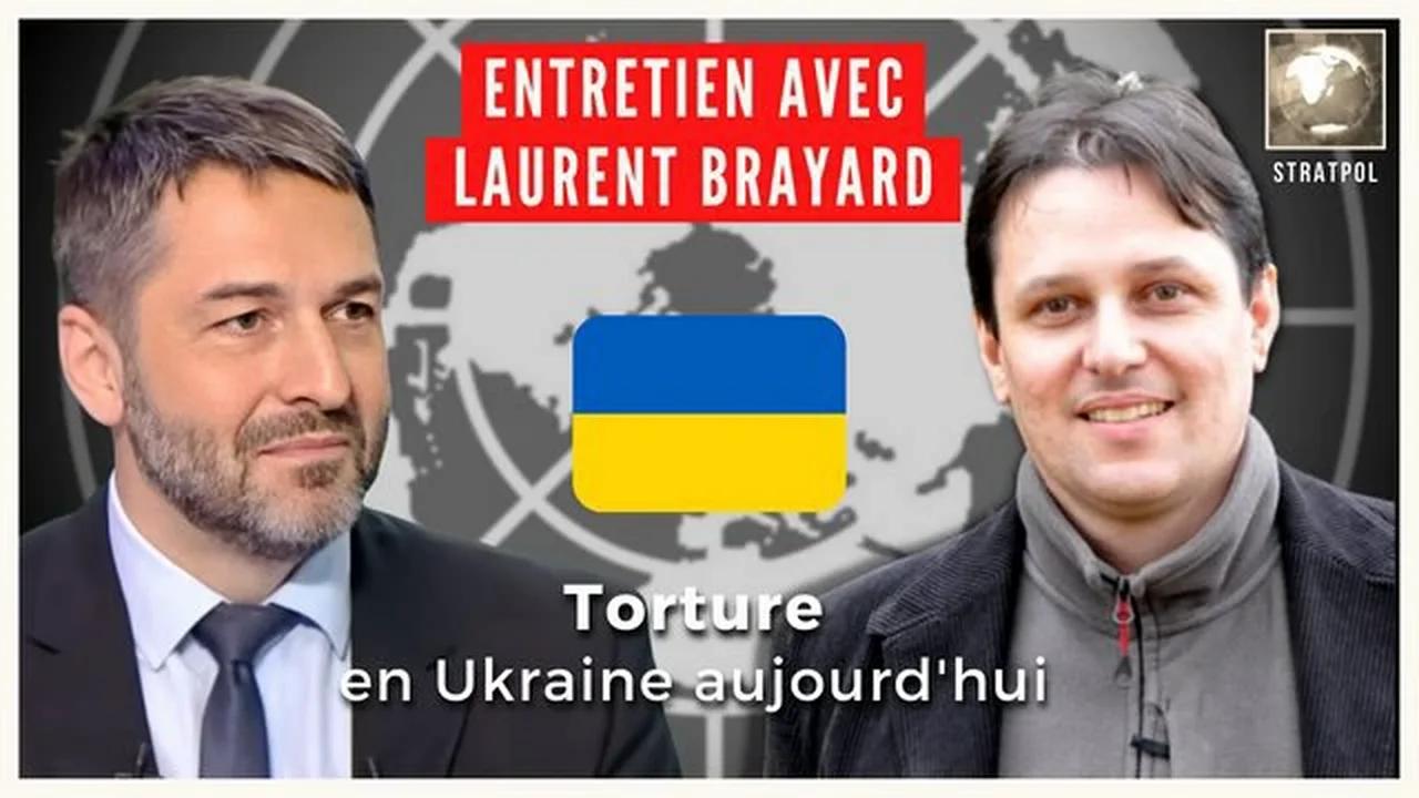 Torture en Ukraine. Entretien avec Laurent Brayard - 3 mai 2022