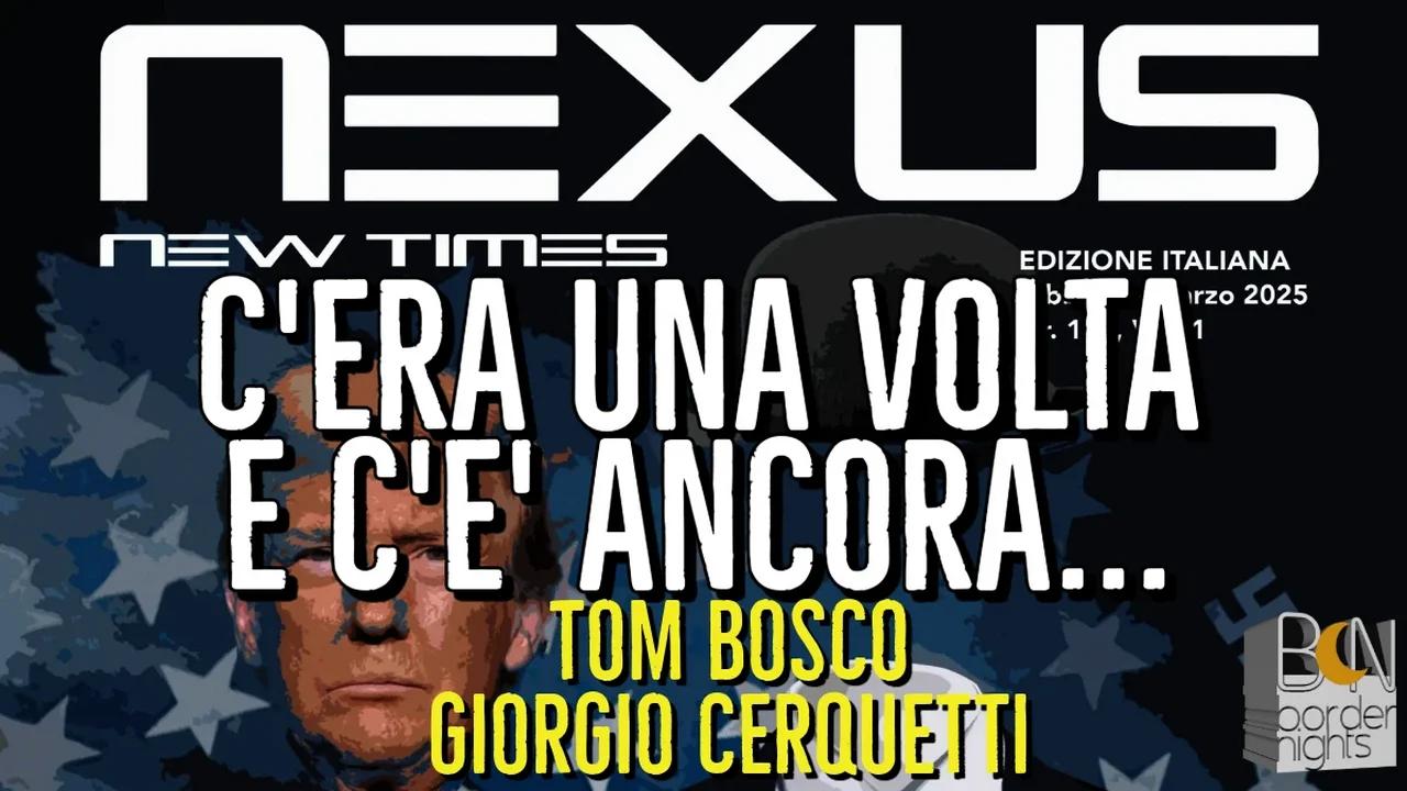 NEXUS...C'ERA UNA VOLTA E C'E' ANCORA - TOM BOSCO, GIORGIO CERQUETTI