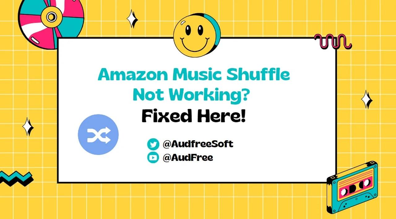 How to Solve Amazon Music Won't Shuffle