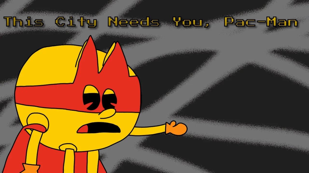 This City Needs You, Pac-Man