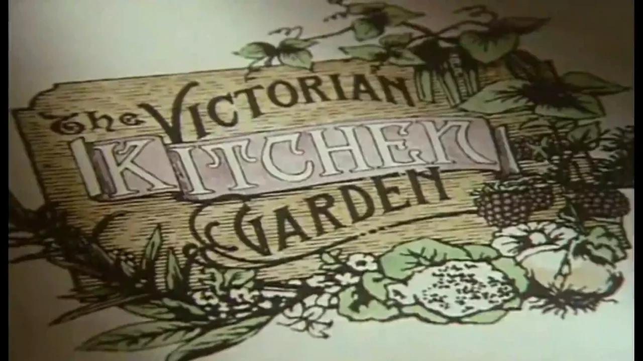The Victorian Kitchen Garden - S01 - E04