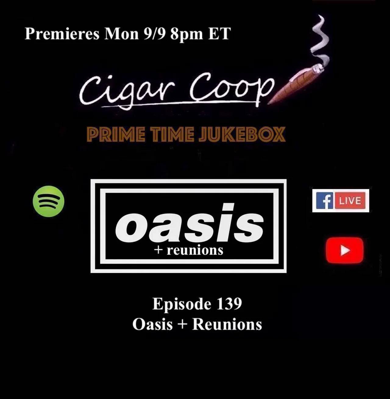 Prime Time Jukebox Episode 139: Oasis + Reunions