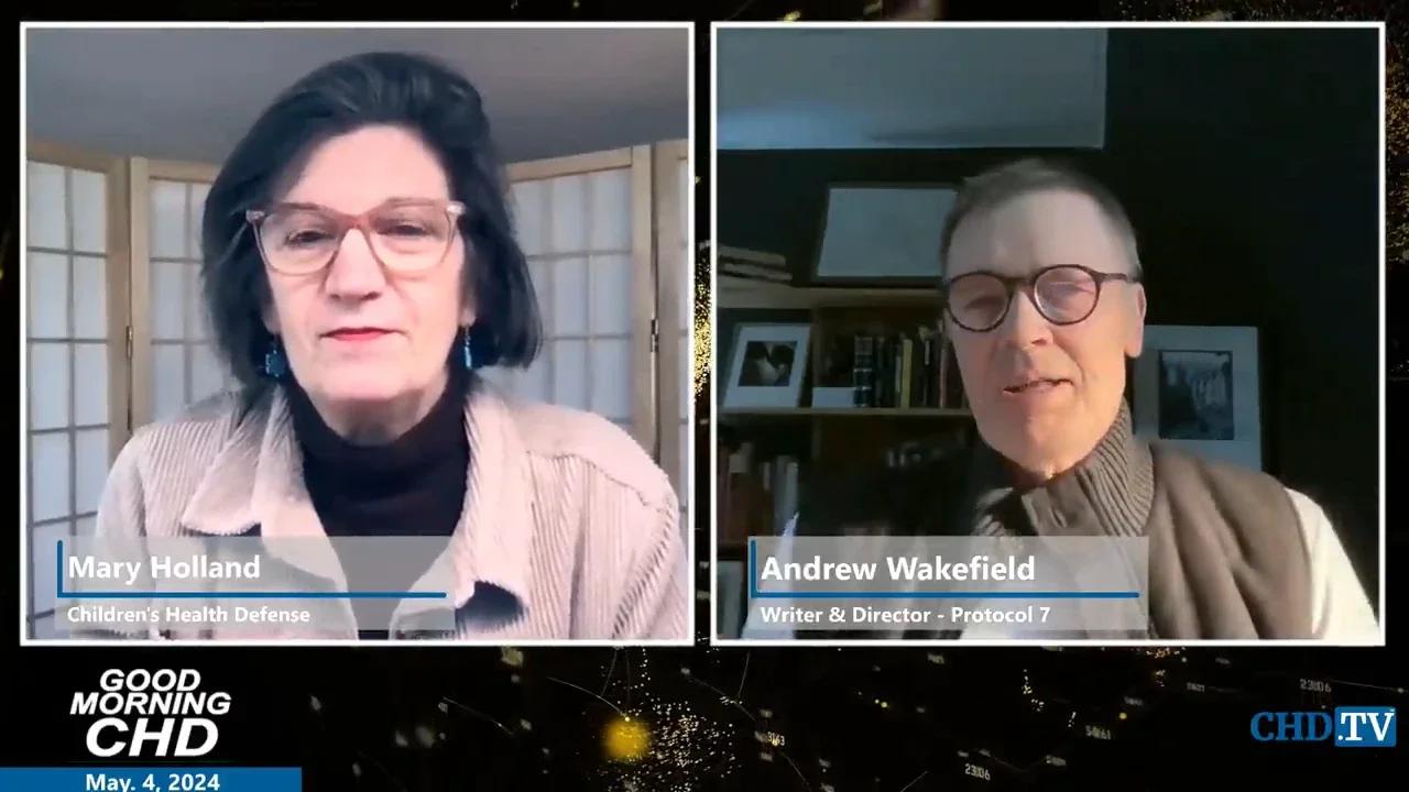 Protocol 7: CHD Exclusive Interview with Dr. Andrew Wakefield - May 4th ...