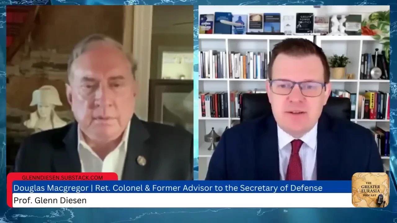 Podcast mit Colonel Douglas Macgregor & Prof. Glenn Diesen - Russlands ...