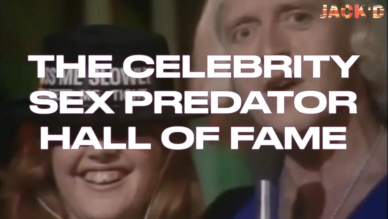 THE CELEBRITY SEX PREDATOR HALL OF FAME
