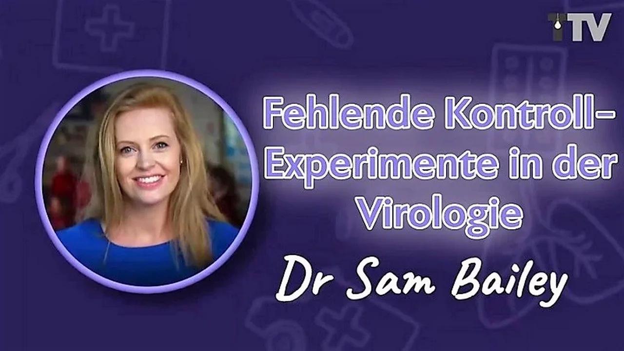 Dr. Sam Bailey: Fehlende Kontroll-Experimente (Dt. UT)