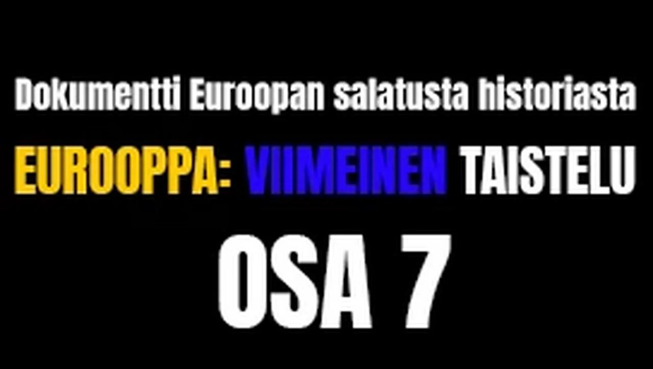 Eurooppa: Viimeinen taistelu | Osa 7 (Suomenkielinen)