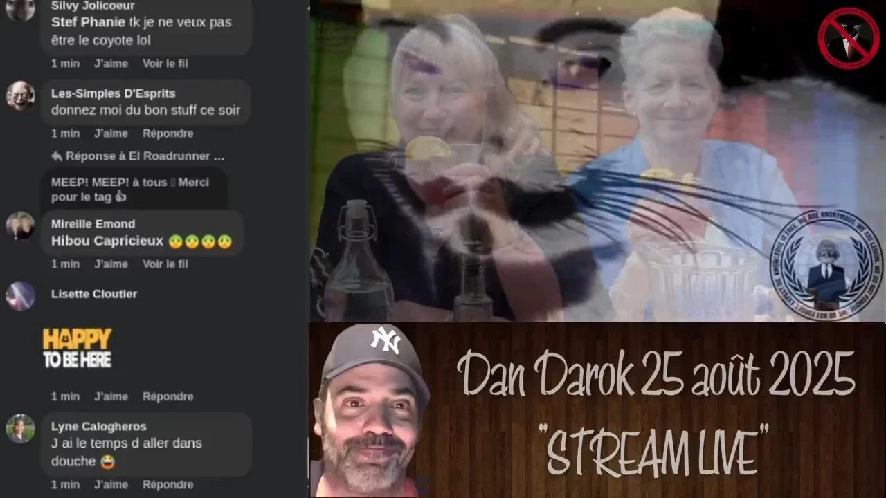 2025-08-25 Daniel Desrochers (Dan Darok): "STREAM LIVE" avec Gabriel ...