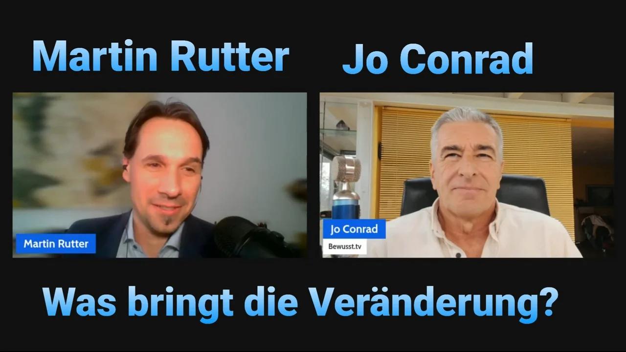 Jo Conrad im Gespräch mit Martin Rutter - Was bringt die Veränderung?