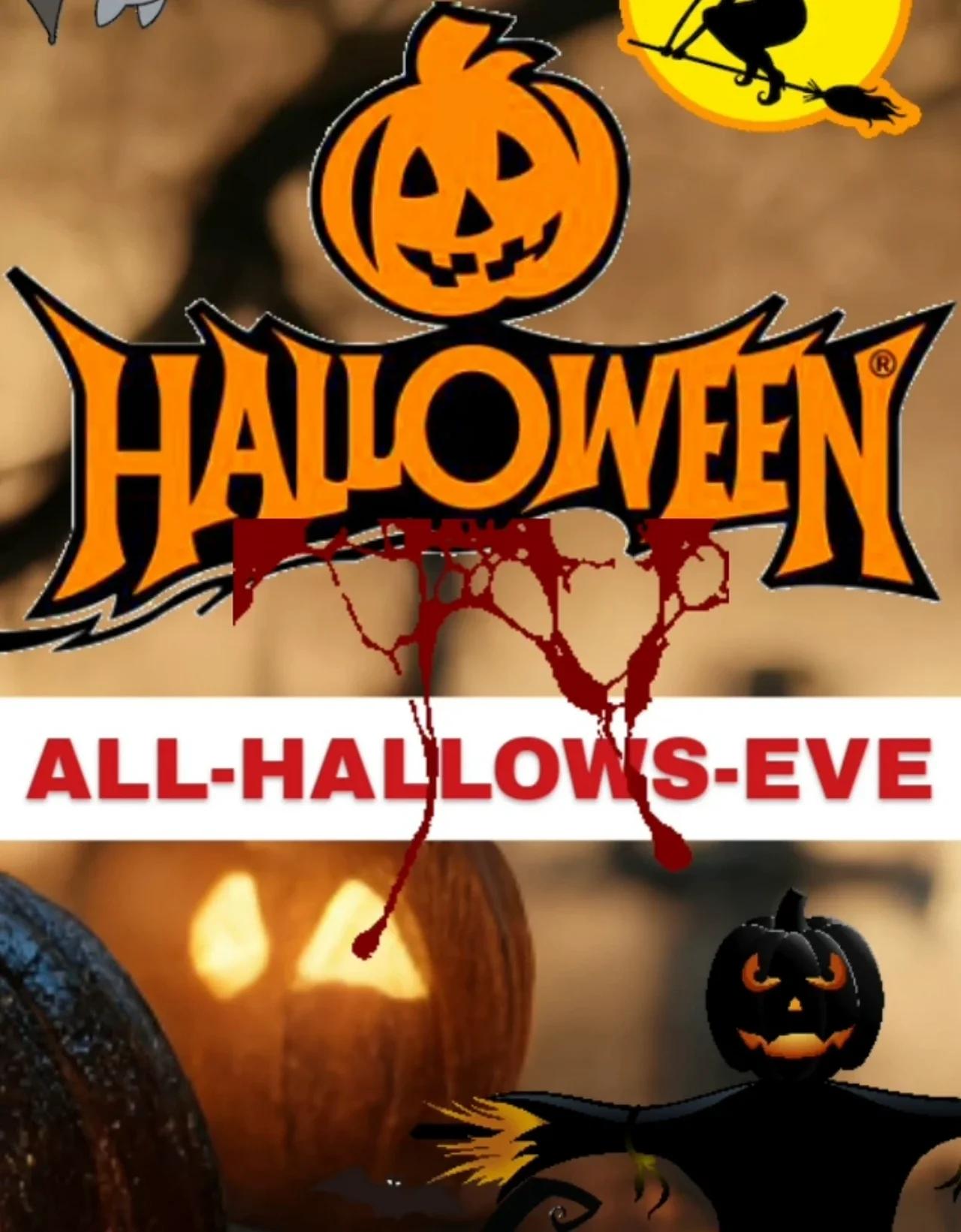 Halloween: All Hallows Eve 🎃🫀🩸👹