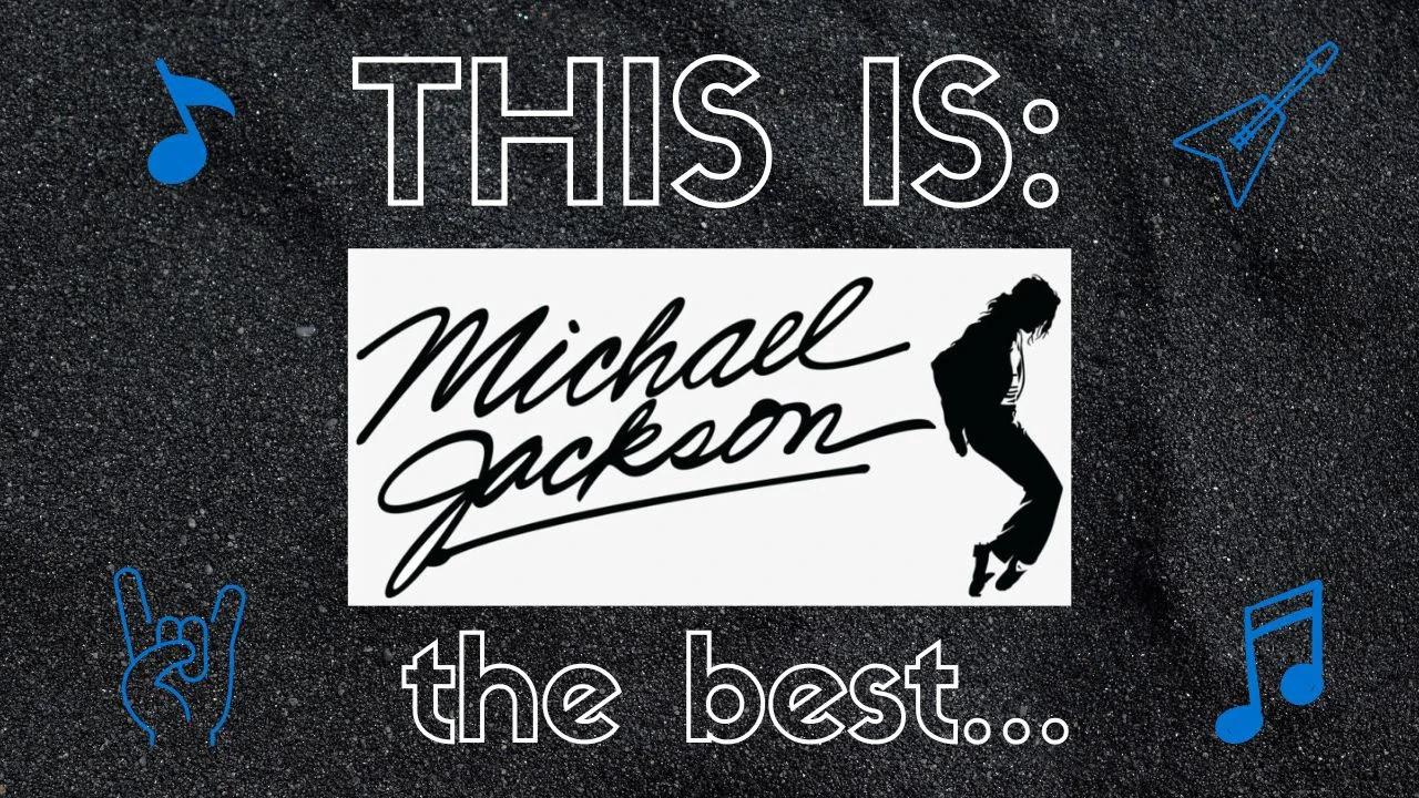 " THIS IS: MICHAEL JACKSON " - THE BEST!!!