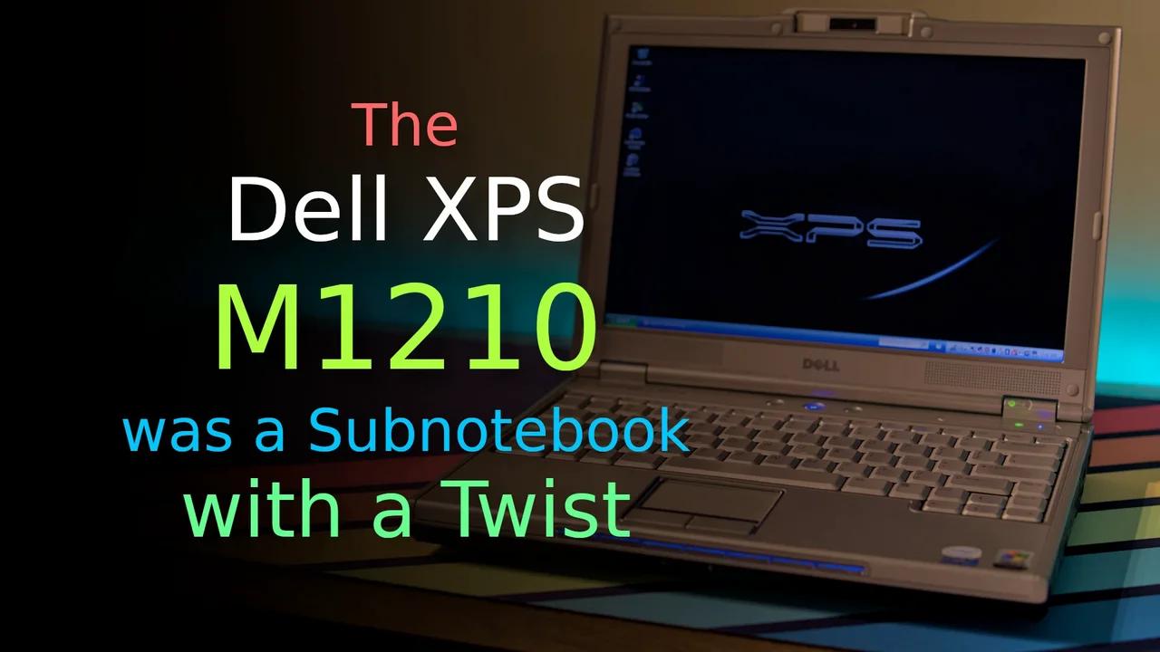 The Dell XPS M1210: A Subnotebook with a Twist