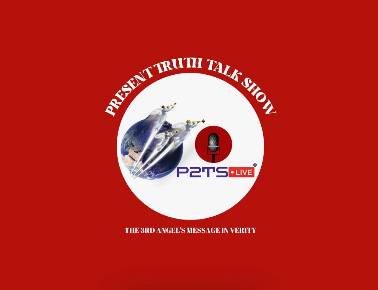 Present Truth Talk Show