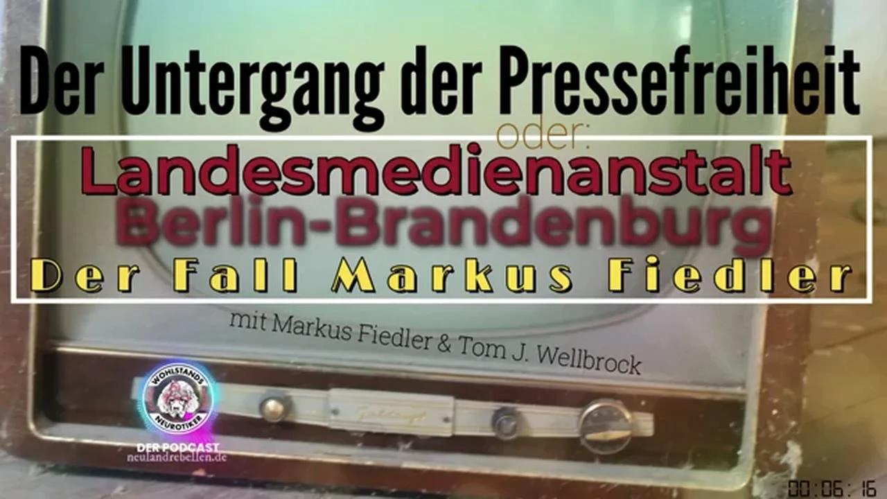 Markus Fiedler beim Neulandrebellen-Podcast: Untergang der Pressefreiheit - Der Fall Markus ...