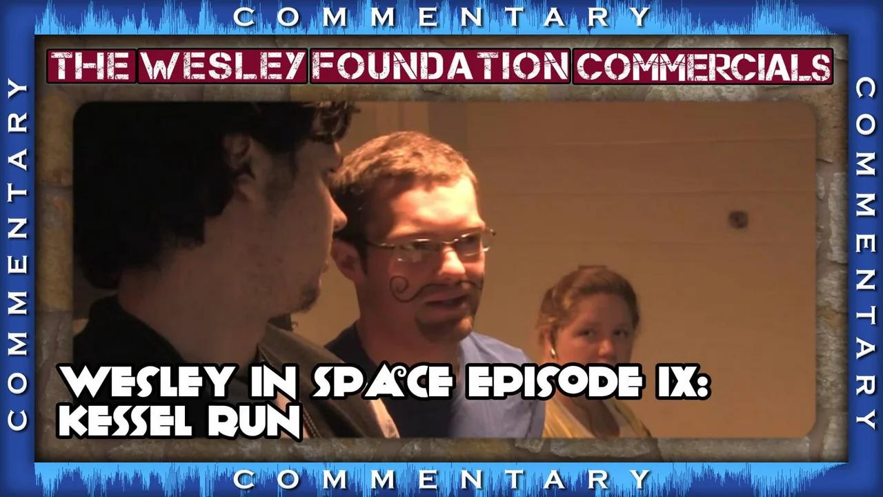 Wesley in Space Episode IX: Kessel Run (Commentary)