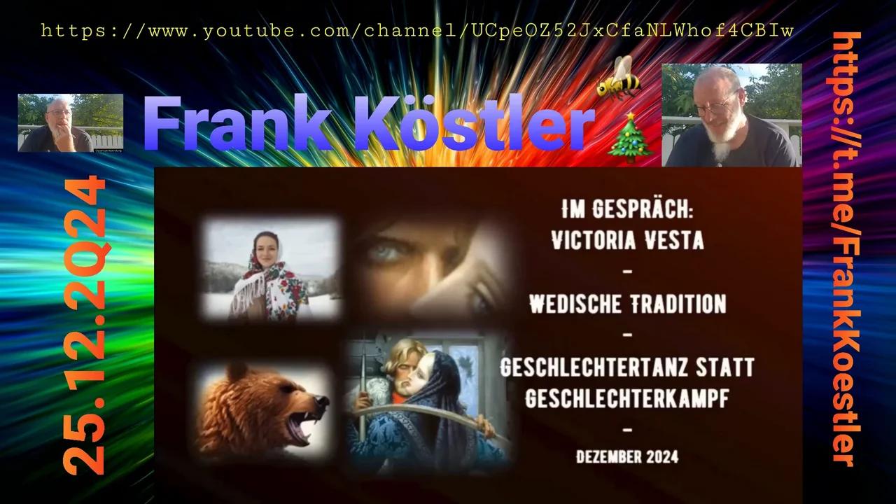 Frank Köstler im Gespräch - Wedische Tradition - Victoria Vesta - 25.12.24