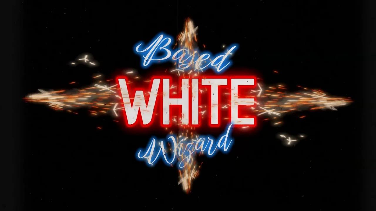 BASED WHITE WIZARD