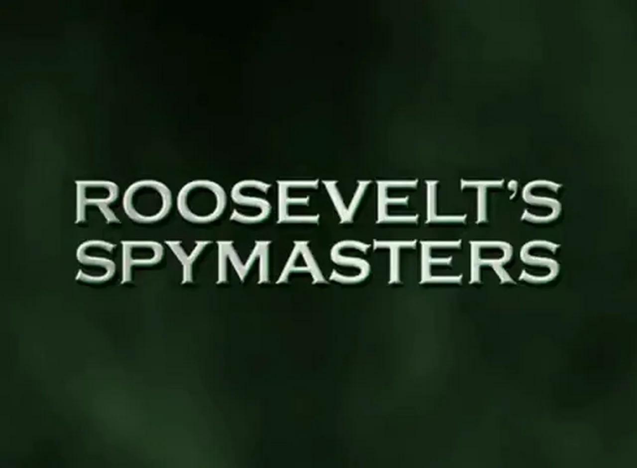 Secrets of War 34. - Roosevelt's Spymasters (1998)