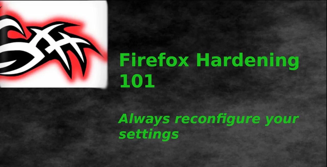 Firefox-Hardening-revamped Firefox-Hardening-revamped