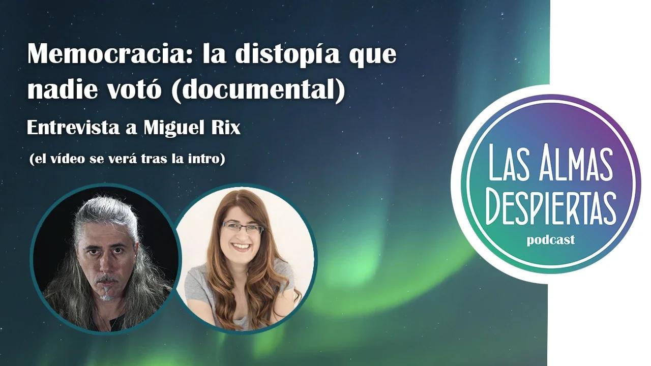 64. Memocracia: la distopía que nadie votó (documental) – Miguel Rix