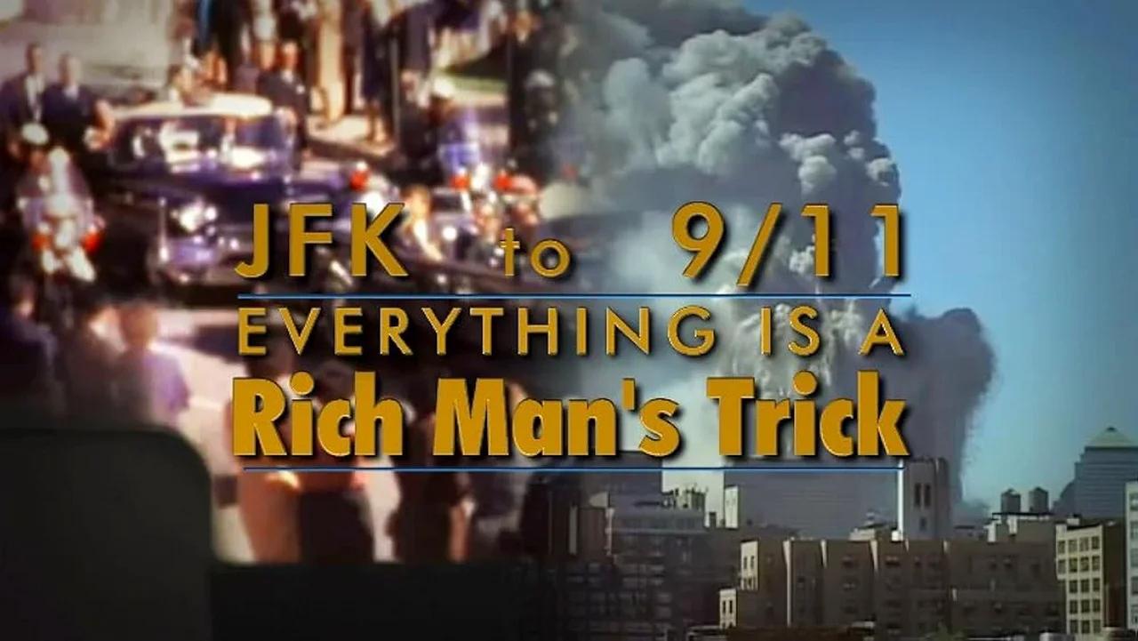 JFK to 9⧸11: Everything is a Rich Man's Trick - Francis Richard Conolly