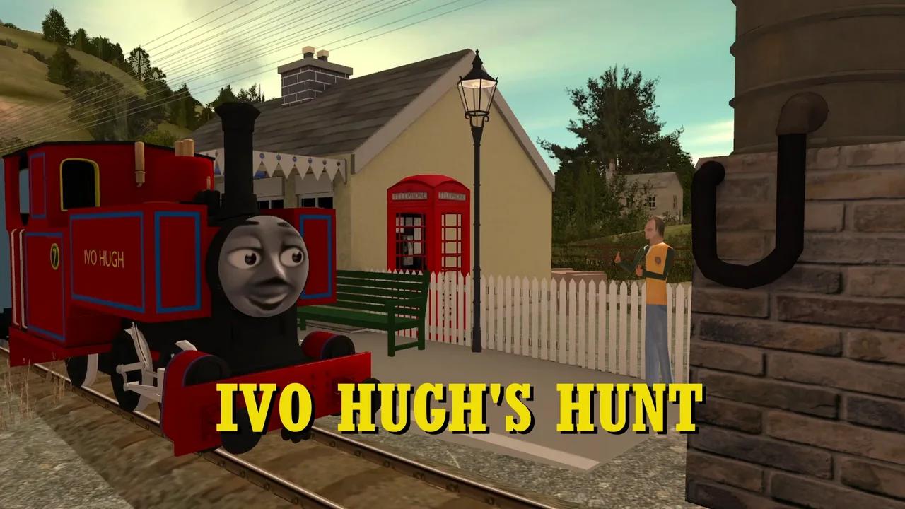 Thomas the Trainz Engine Ep. 98: Ivo Hugh's Hunt