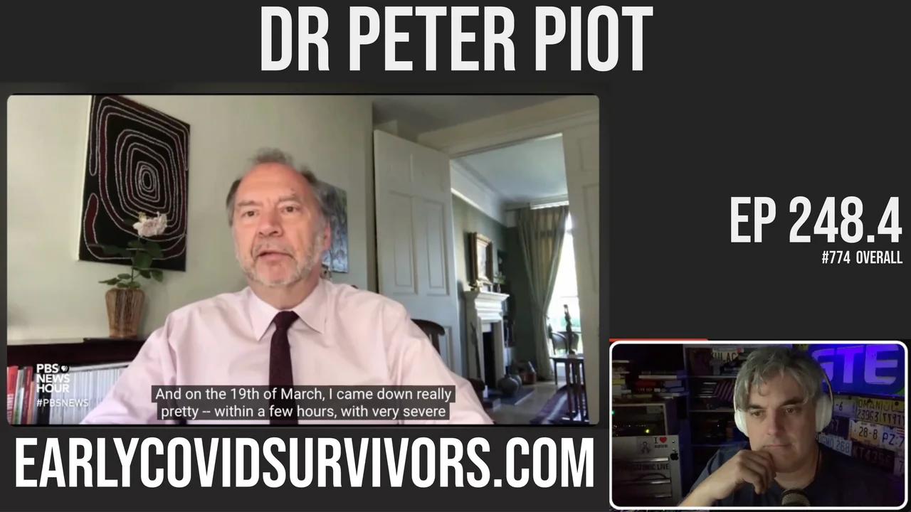 Peter Piot ... New EarlyCovidSsurvivors entry! (Ep 248.4 ...