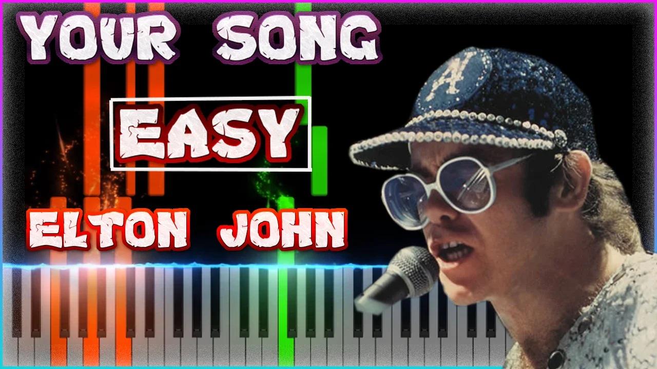 Your Song Easy Version Elton John Piano Tutorial