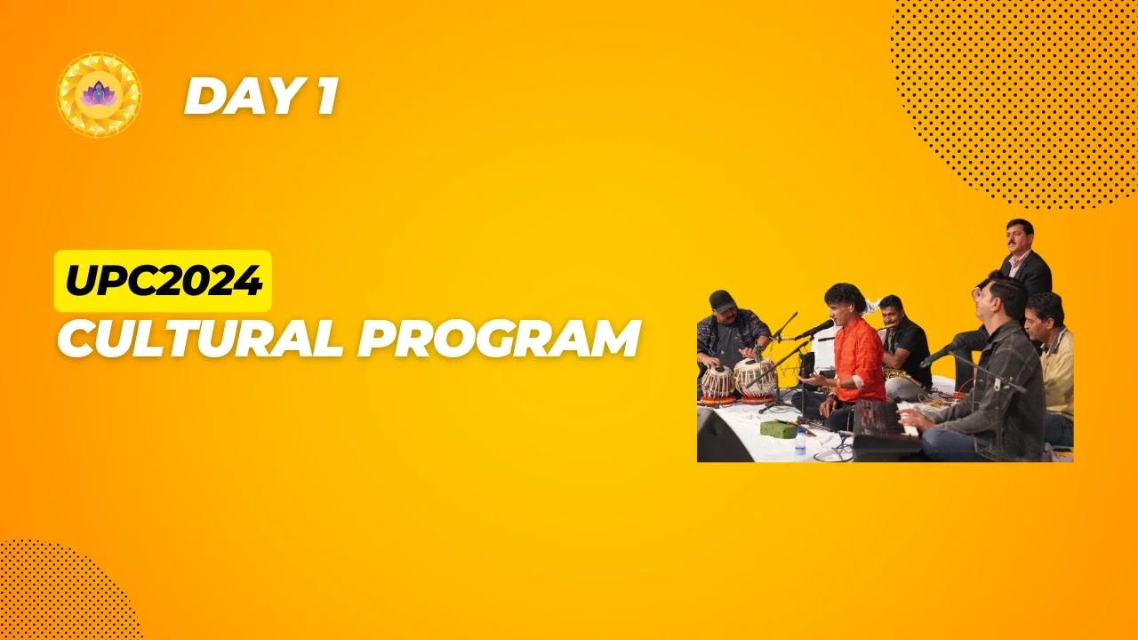 Cultural Program Day1 | UPC2024