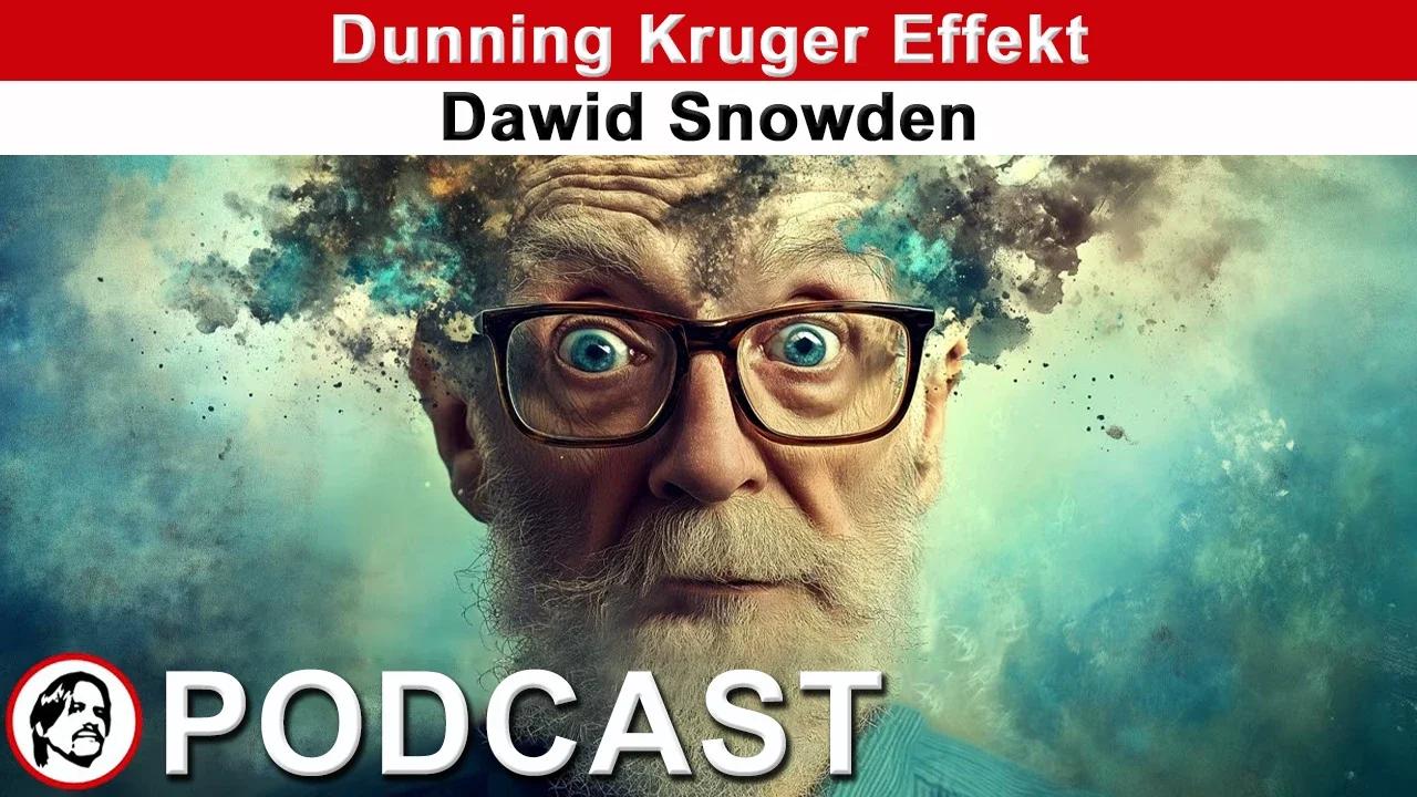 Podcast - Dunning Kruger Effekt [Dawid Snowden] 17.12.2024