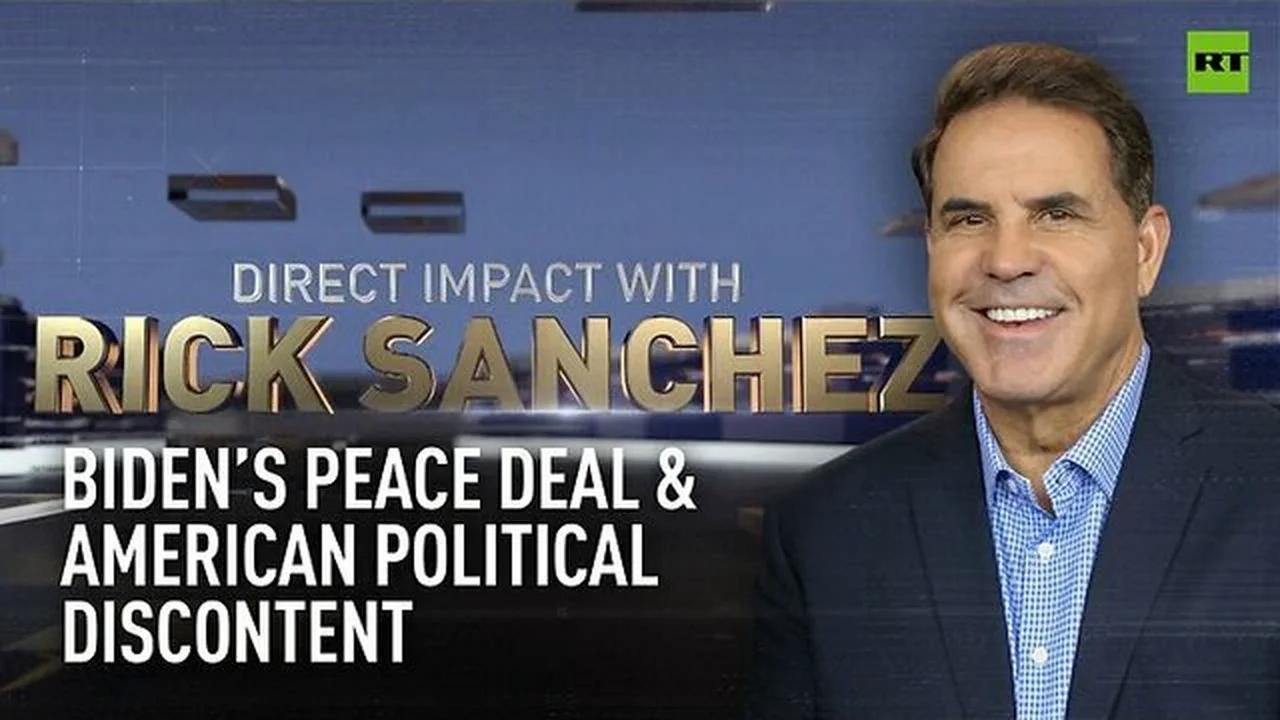 Direct Impact, Week in Review ~ Biden’s peace deal & American political ...