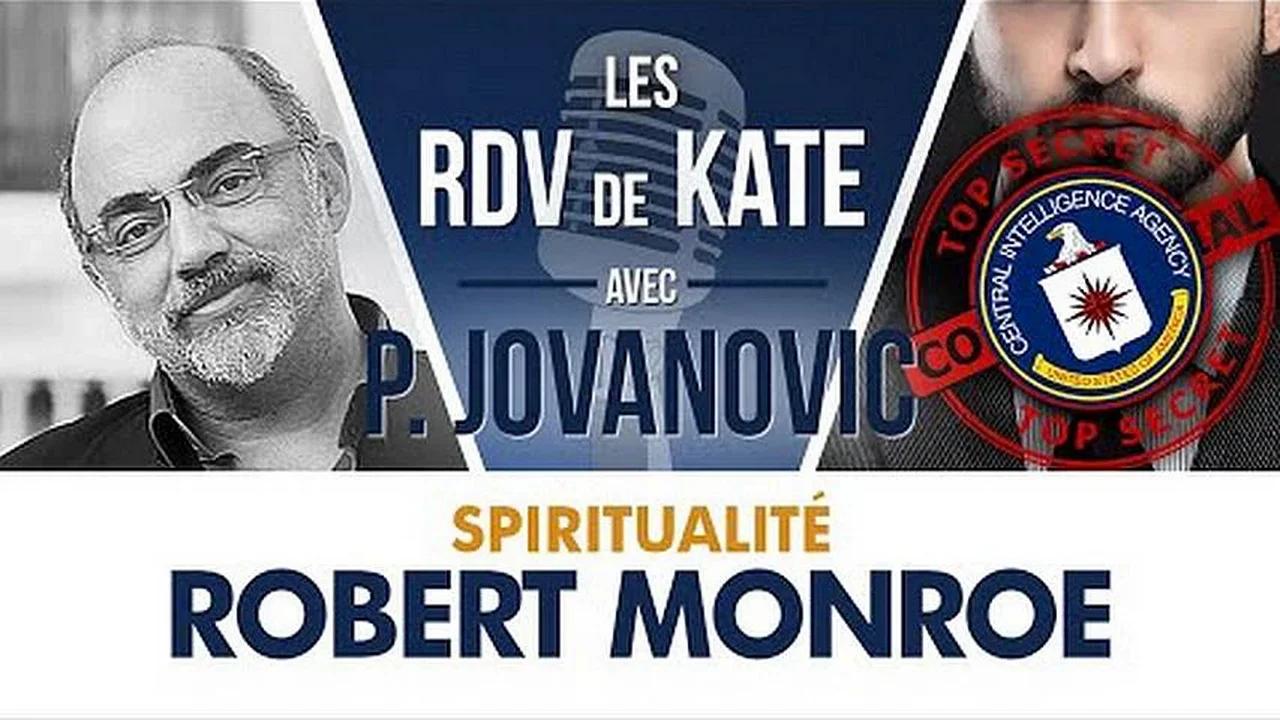 Robert Monroe - Black Project et CIA - Remote Viewing - Pierre Jovanovic