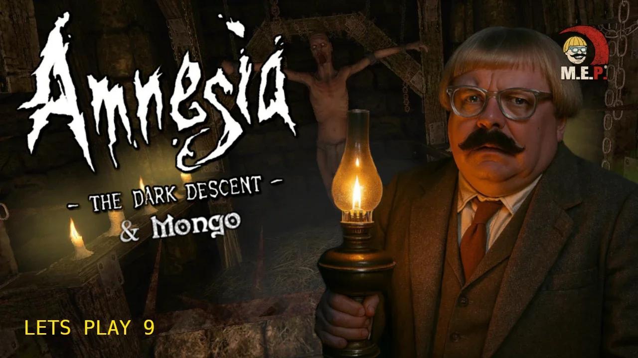 Amnesia The Dark Descent & Mongo 9 💀Mongo dreht Psychisch durch ...