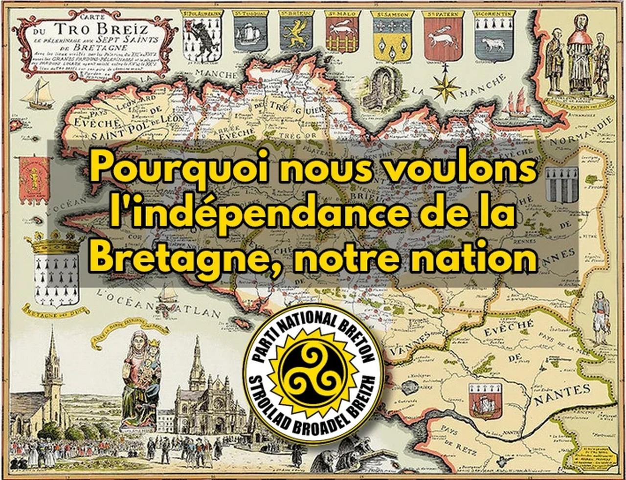 Pourquoi nous voulons l'indépendance de la Bretagne, notre nation