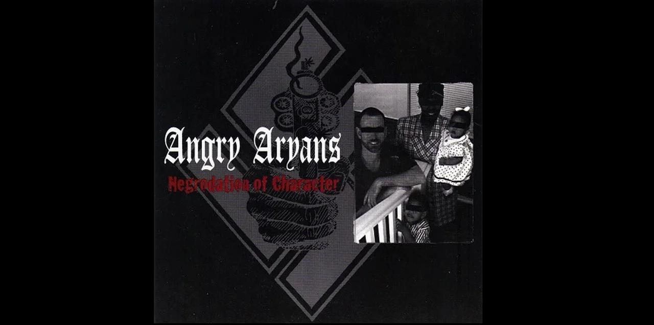 Angry Aryans - Negrodation of Character (Full Album) (1999)