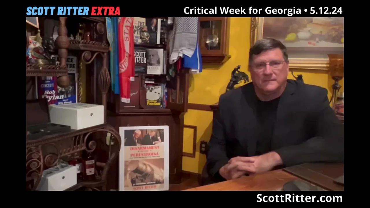 Scott Ritter Extra: Critical Week for Georgia